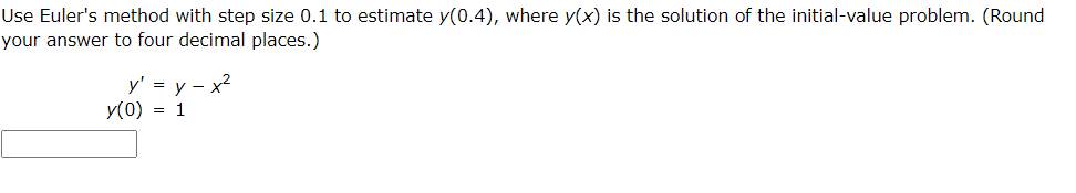 Solved Use Euler's method with step size 0.1 ﻿to estimate | Chegg.com