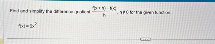 Solved Find and simplify the difference quotient | Chegg.com