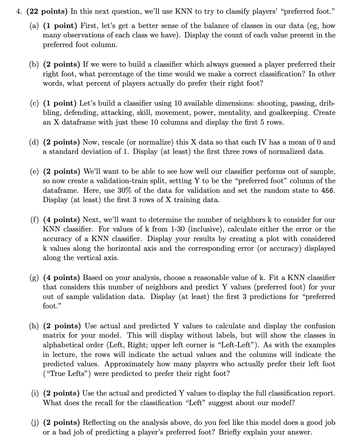 Solved (22 ﻿points) ﻿In this next question, we'll use KNN to | Chegg.com