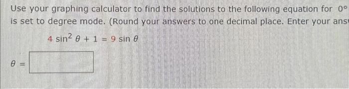 Solved Use your graphing calculator to find the solutions to | Chegg.com