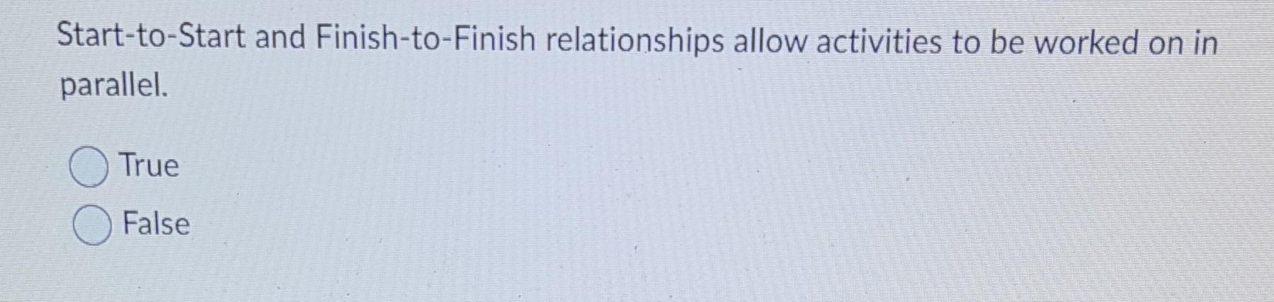 Solved Start-to-Start and Finish-to-Finish relationships | Chegg.com