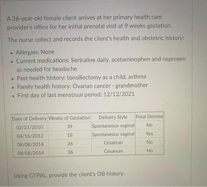 Solved A 36-year-old female client arrives at her primary | Chegg.com