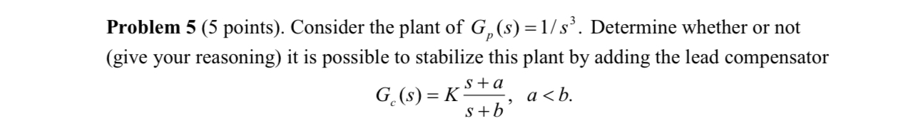 Solved Problem 5 (5 ﻿points). ﻿Consider the plant of | Chegg.com