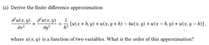 Solved (a) Derive the finite difference approximation | Chegg.com