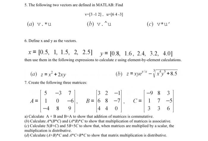 Solved 5. The following two vectors are defined in MATLAB: | Chegg.com