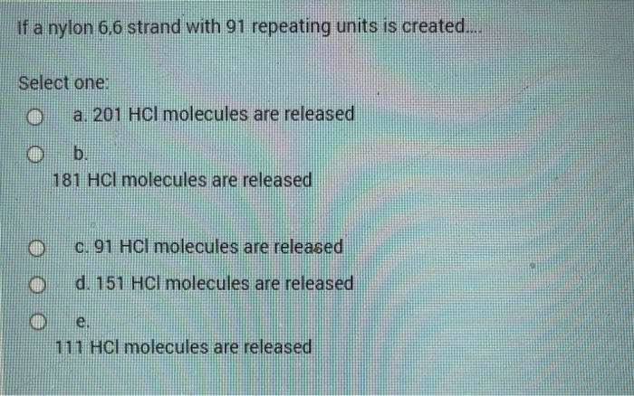 Solved If a nylon 6,6 strand with 91 repeating units is | Chegg.com