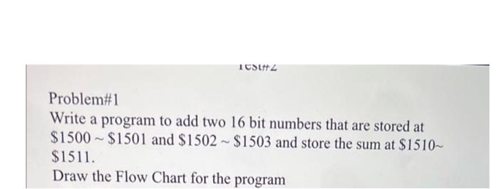 Solved Problem\#1 Write a program to add two 16 bit numbers | Chegg.com