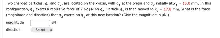 Solved Two charged particles, q1 and q2, are located on the | Chegg.com