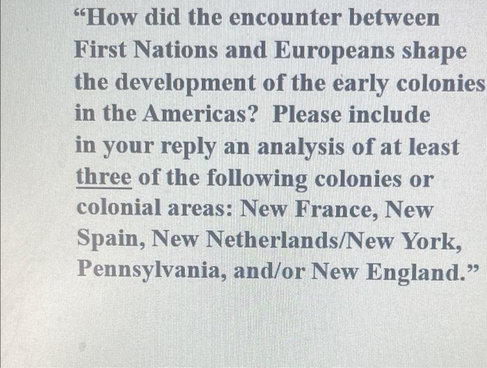 "How did the encounter between First Nations and | Chegg.com
