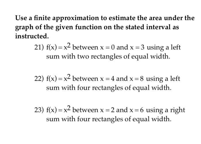 Solved Use a finite approximation to estimate the area under | Chegg.com