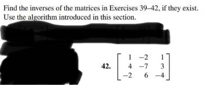 Solved Find the inverses of the matrices in Exercises 39–42, | Chegg.com