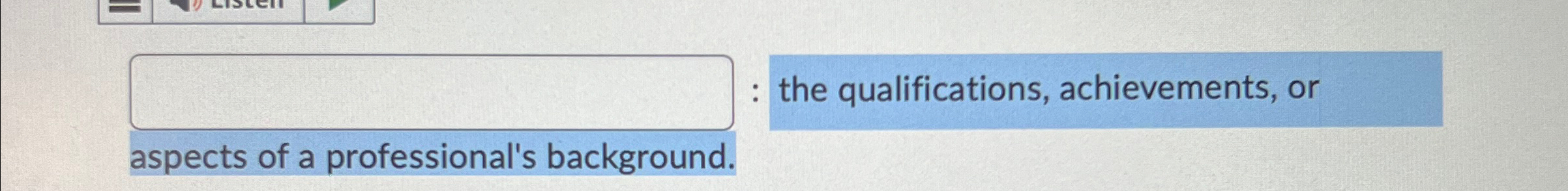 Solved the qualifications, achievements, or aspects of a | Chegg.com