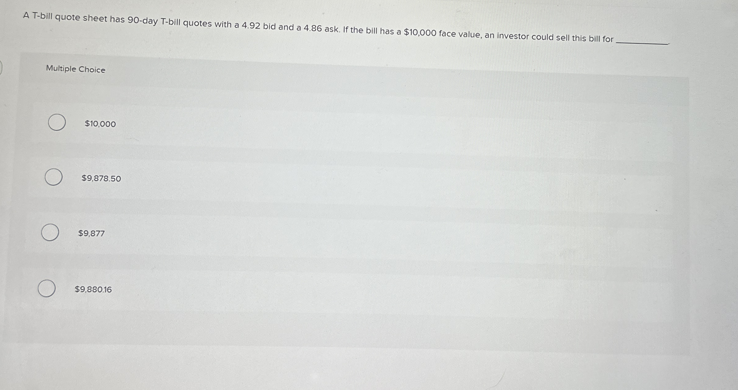 A T-bill quote sheet has 90 -day T-bill quotes with a | Chegg.com