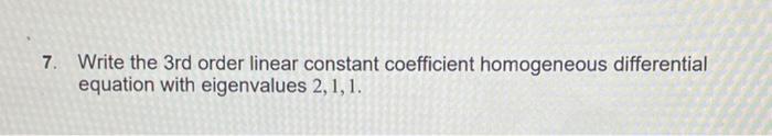 Solved Write the 3rd order linear constant coefficient | Chegg.com