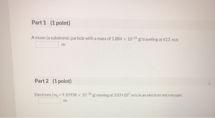 Solved Part 1 (1 point) A muon (a subatomic particle with a | Chegg.com