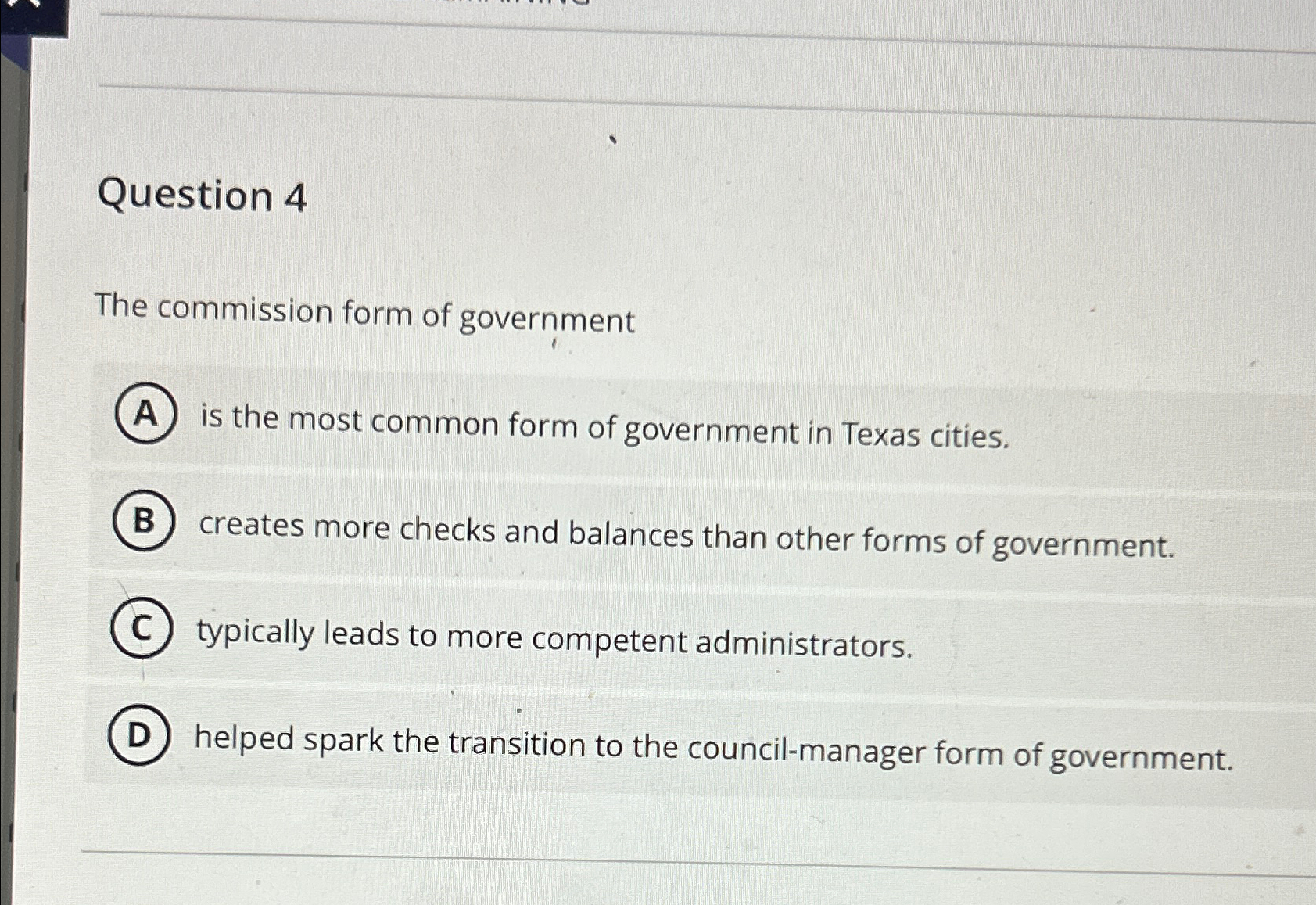 Solved Question 4The commission form of governmentis the | Chegg.com