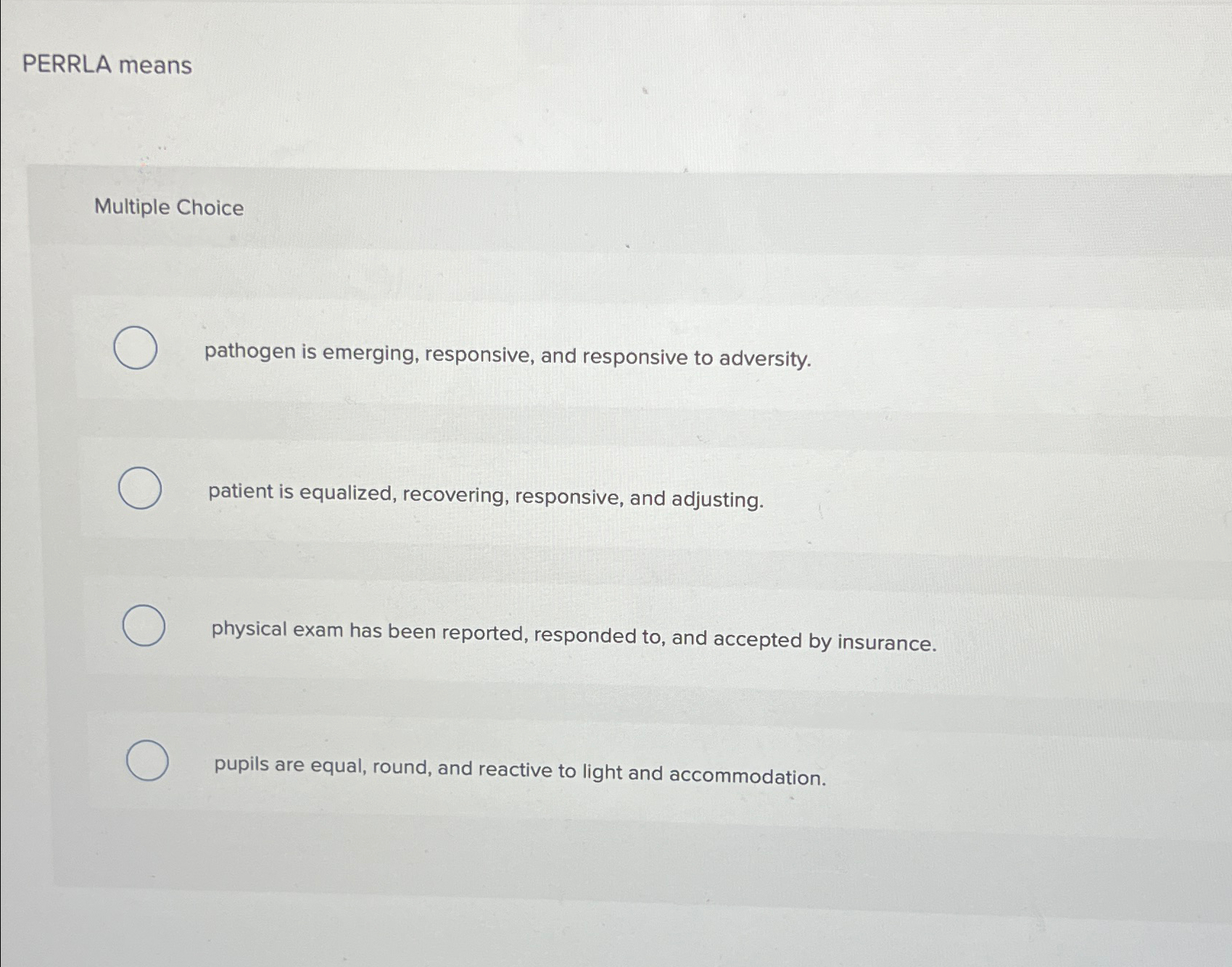 Solved PERRLA means Multiple Choice pathogen is emerging, | Chegg.com