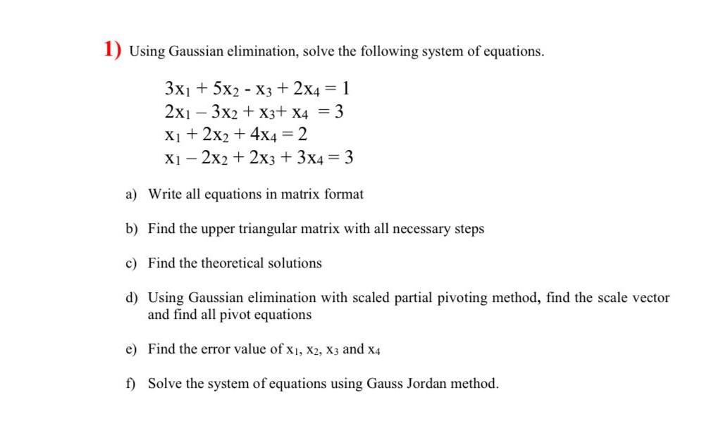 Solved 1) Using Gaussian elimination, solve the following | Chegg.com
