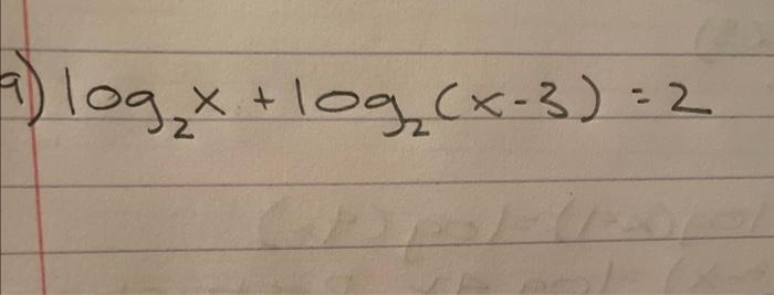 Solved log2x+log2(x−3)=2 | Chegg.com