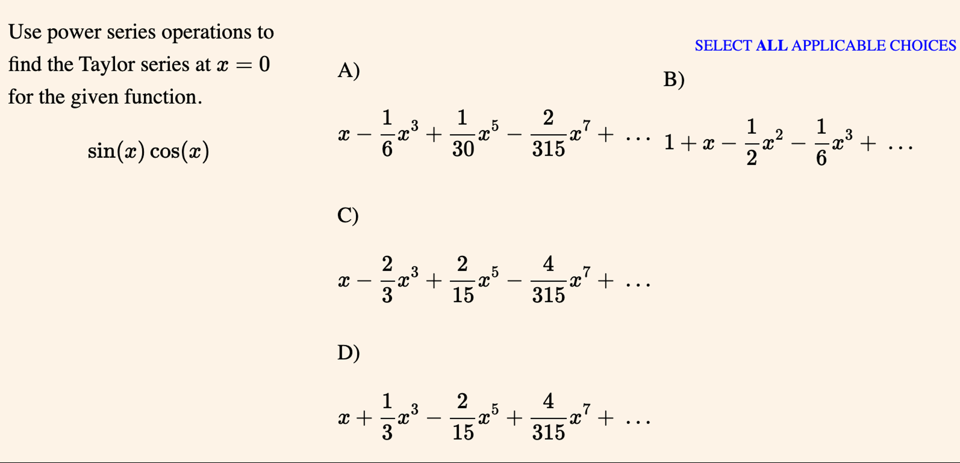 Solved Use power series operations tofind the Taylor series | Chegg.com