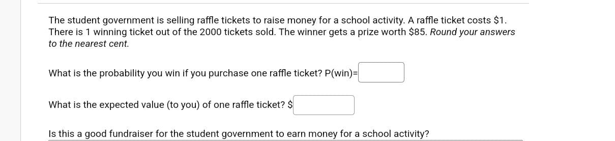 Solved The student government is selling raffle tickets to | Chegg.com