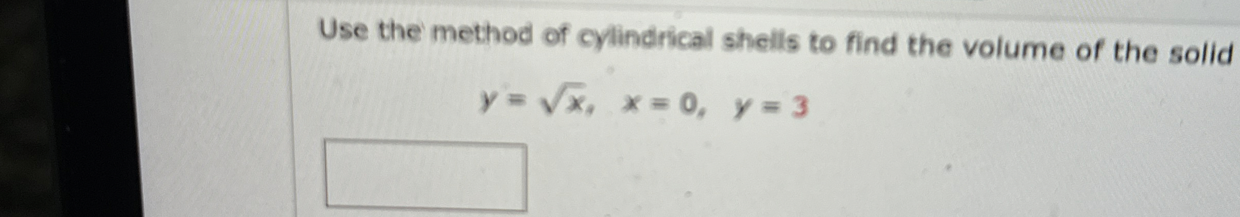Solved Use the method of cylindrical shells to find the | Chegg.com