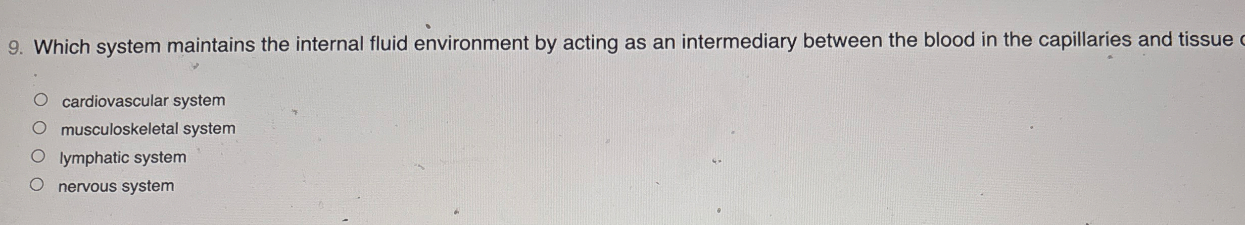 Solved Which system maintains the internal fluid environment | Chegg.com