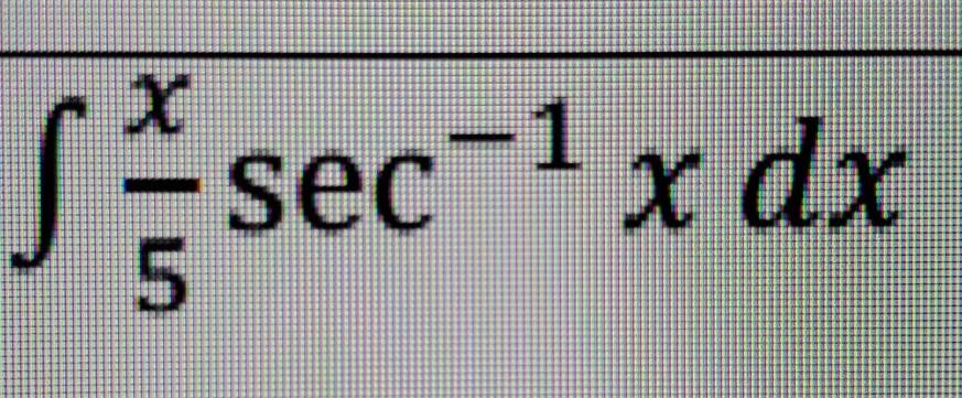 Solved s se XL sec 5 x dx | Chegg.com