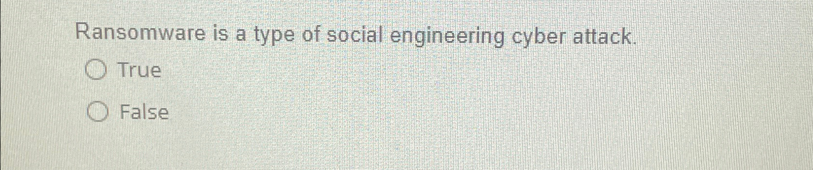 Solved Ransomware is a type of social engineering cyber | Chegg.com