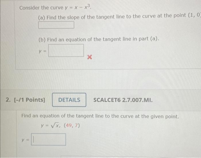 Solved Consider the curve y=x−x3. (a) Find the slope of the | Chegg.com