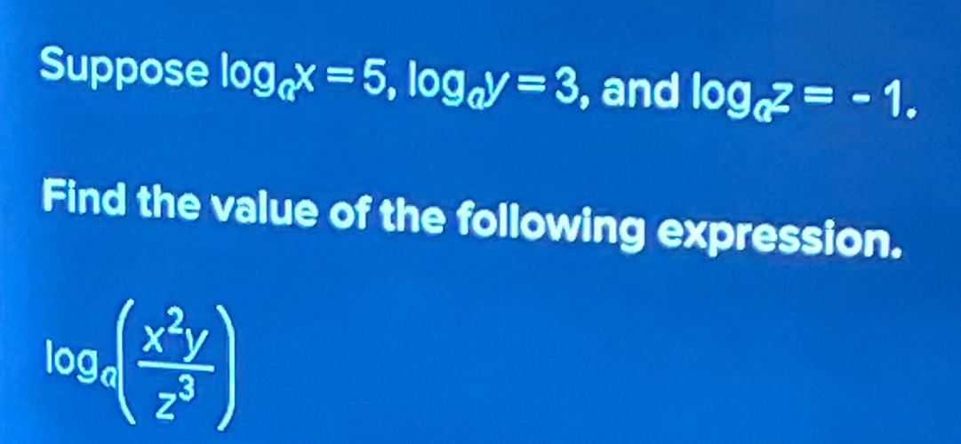 Solved Suppose logax=5,logay=3, ﻿and logCz=-1.Find the value | Chegg.com