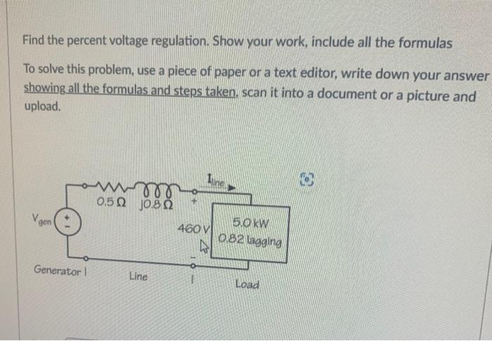 Solved Find the percent voltage regulation. Show your work, | Chegg.com