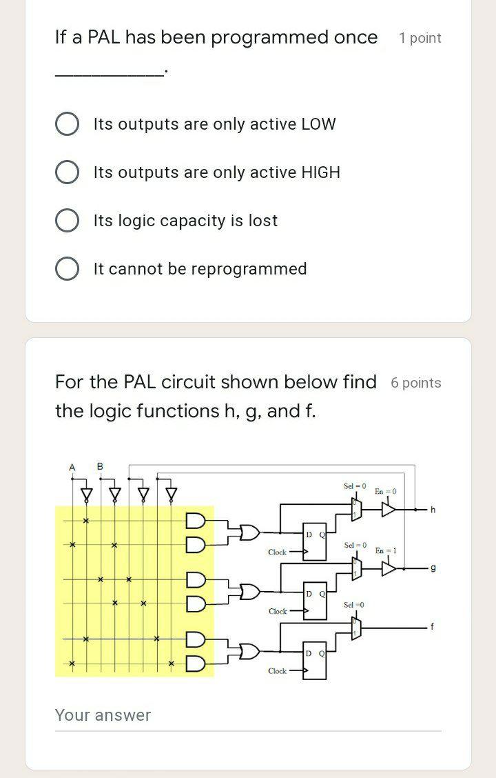 Solved If a PAL has been programmed once 1 point Its outputs | Chegg.com