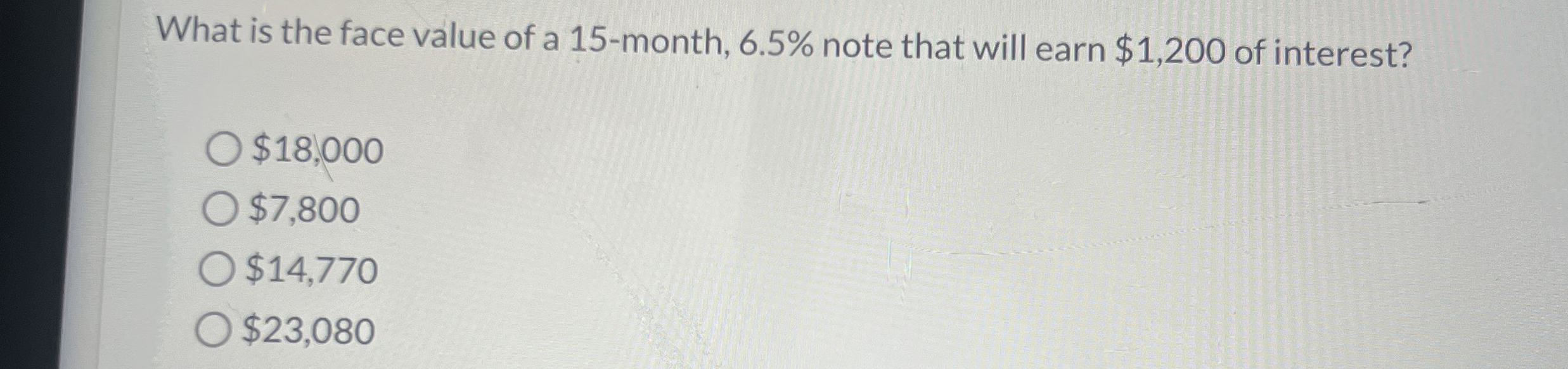 Solved What is the face value of a 15 -month, 6.5% ﻿note | Chegg.com