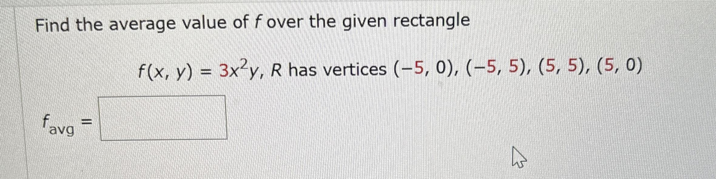 Solved Find the average value of f ﻿over the given | Chegg.com