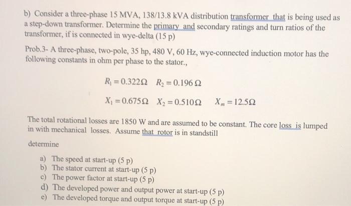 Solved b) Consider a three-phase 15 MVA, 138/13.8 kVA | Chegg.com