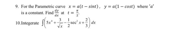 Solved at t = 9. For the Parametric curve x = alt - sint), y | Chegg.com