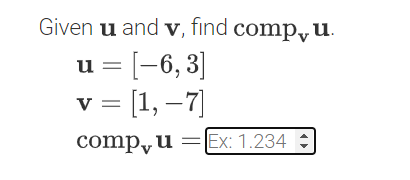 Given u ﻿and v, ﻿find compvu.u=[-6,3]v=[1,-7]compvu= | Chegg.com
