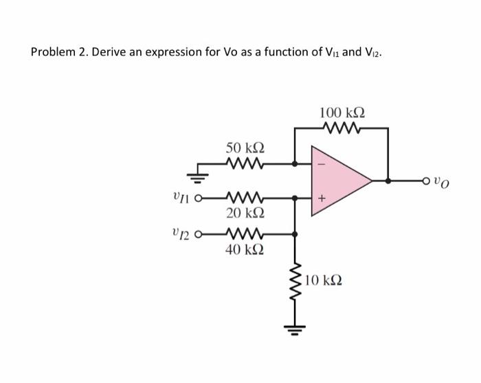 Solved Problem 2. Derive an expression for V0 as a function | Chegg.com