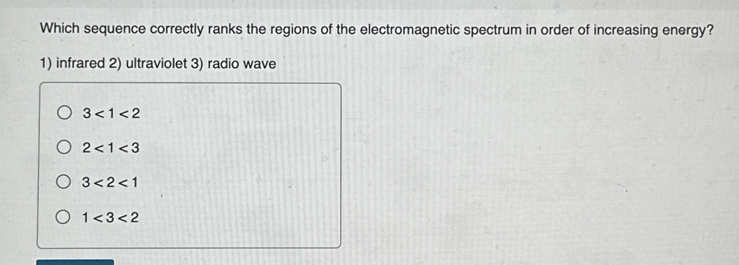 Solved Which sequence correctly ranks the regions of the | Chegg.com