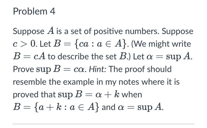Solved Suppose A is a set of positive numbers. Suppose c>0. | Chegg.com