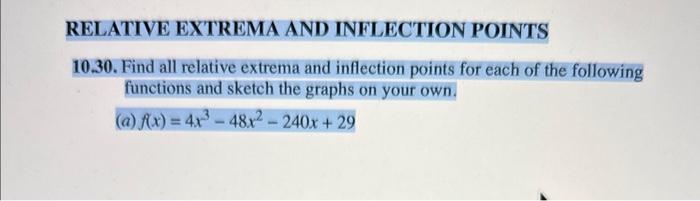 Solved 10.30. Find all relative extrema and inflection | Chegg.com