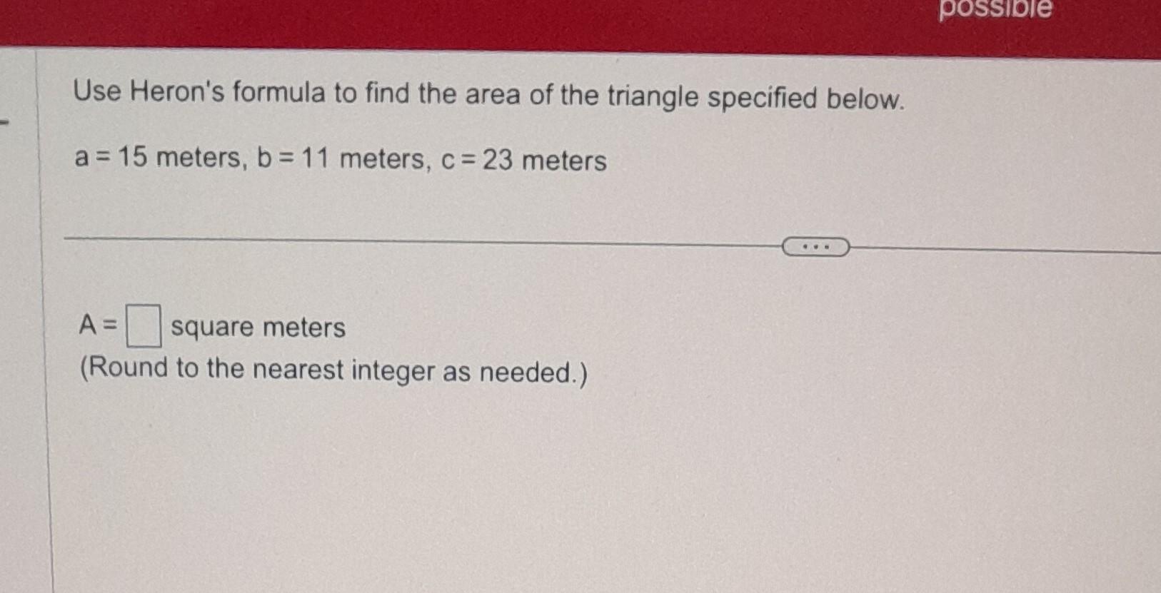 Solved Use Heron's formula to find the area of the triangle | Chegg.com