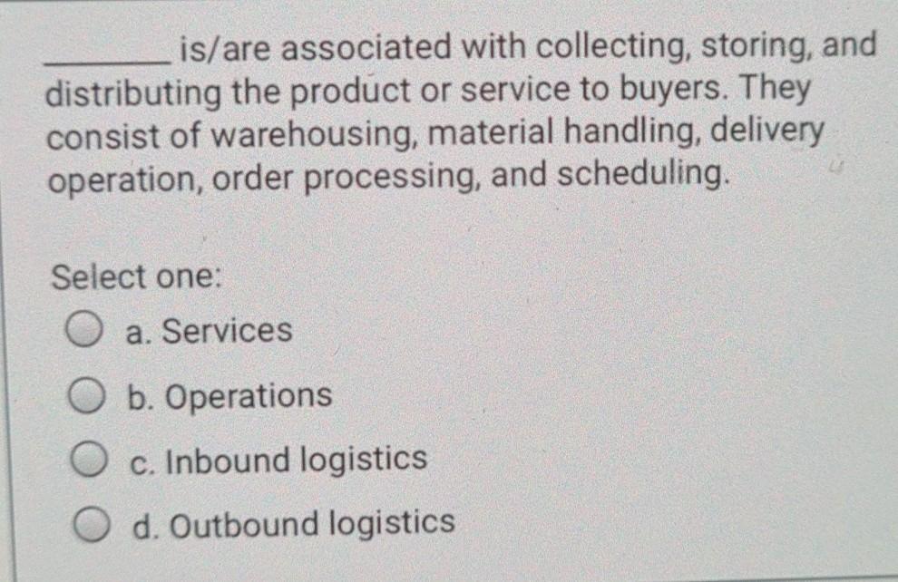 Solved is/are associated with collecting, storing, and | Chegg.com