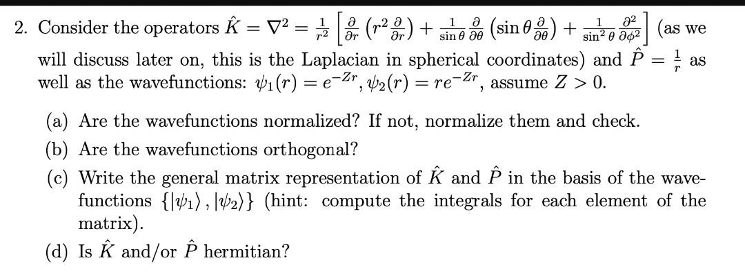 Solved 2. Consider the operators | Chegg.com