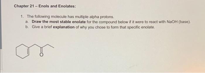 Solved Chapter 21 - Enols and Enolates: 1. The following | Chegg.com