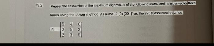 Solved Repeat the calculation of the maximum eigenvalue of | Chegg.com