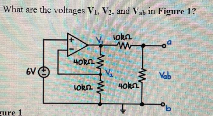 Solved What are the voltages V1,V2, and Vab in Figure 1 ? | Chegg.com