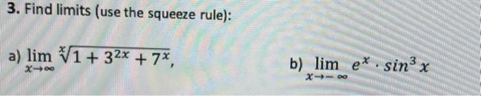 Solved 3. Find limits (use the squeeze rule): a) | Chegg.com