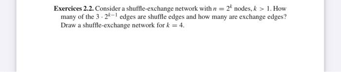 Solved Exercices 2.2. Consider a shuffle-exchange network | Chegg.com